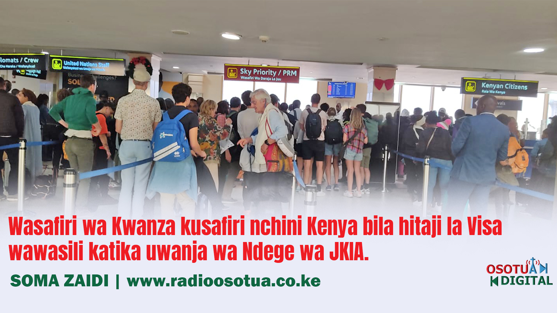 Usafiri wa Bila Visa Kuja Nchini Kenya Waanza Kutekelezwa - Radio Osotua